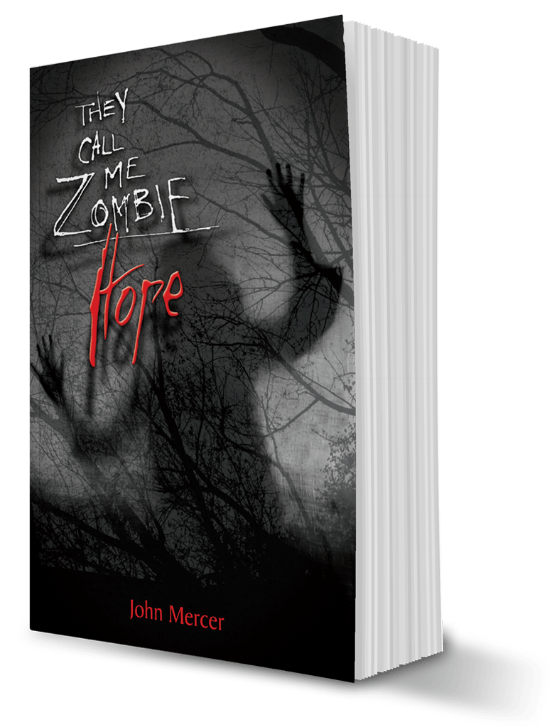 They Call Me Zombie – The Series by: John Mercer
